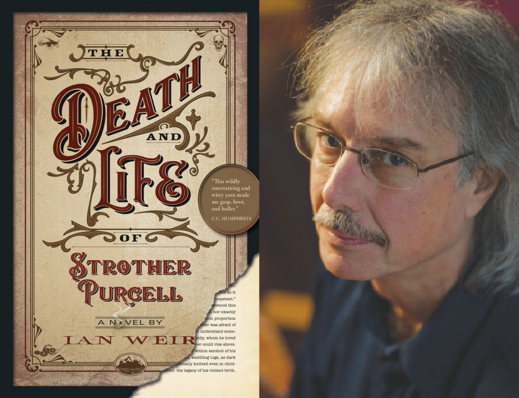 Ian Weir's The Death and Life of Strother Purcell by Brett Joseph ...