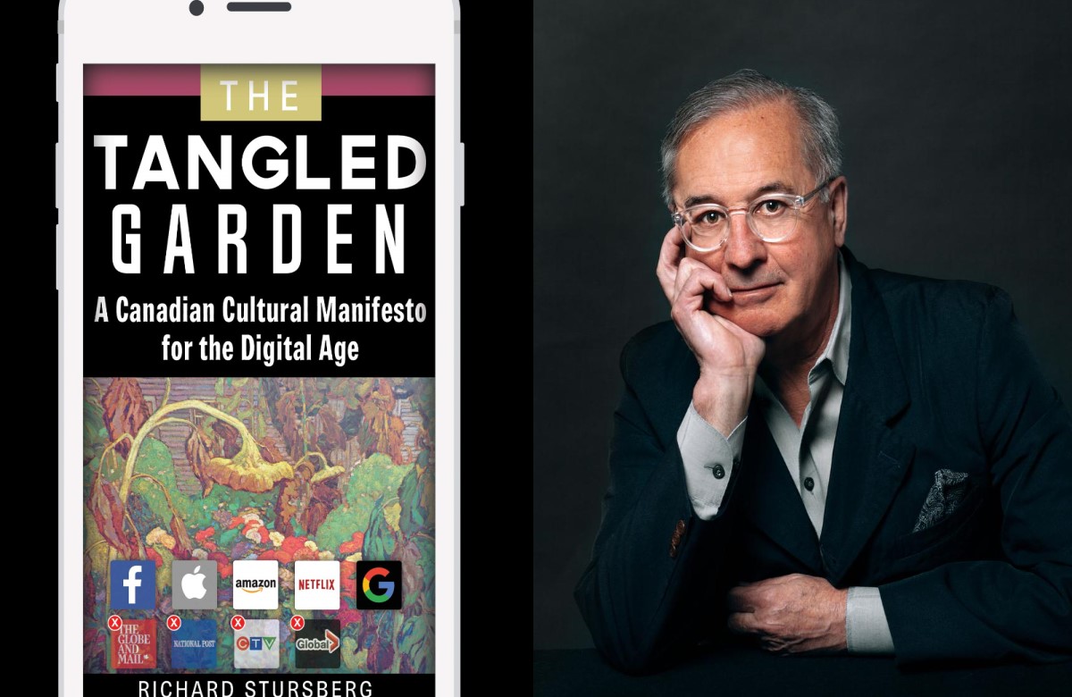 Richard Stursberg's The Tangled Garden: A Canadian Cultural Manifesto ...
